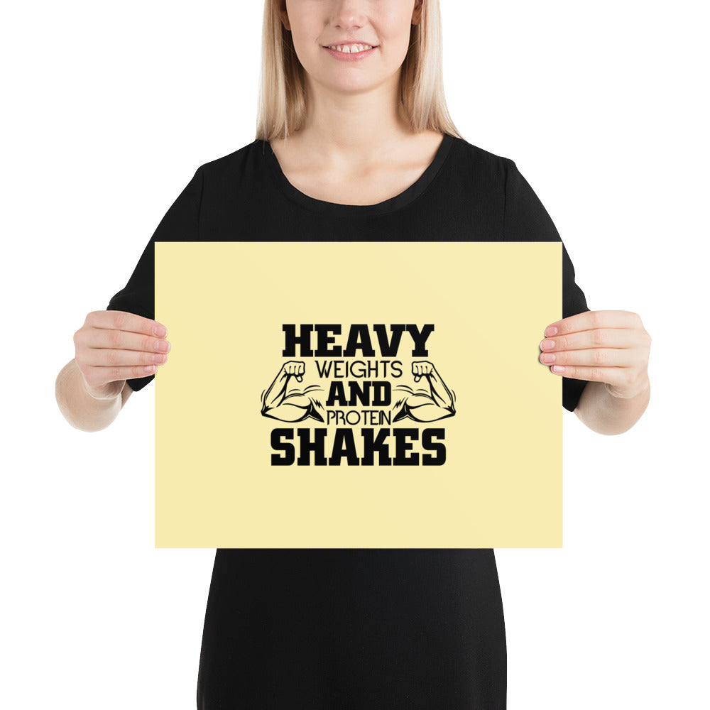 HEAVY WEIGHTS AND PROTEIN SHAKES - Poster – SIRTAZ GIFTS
